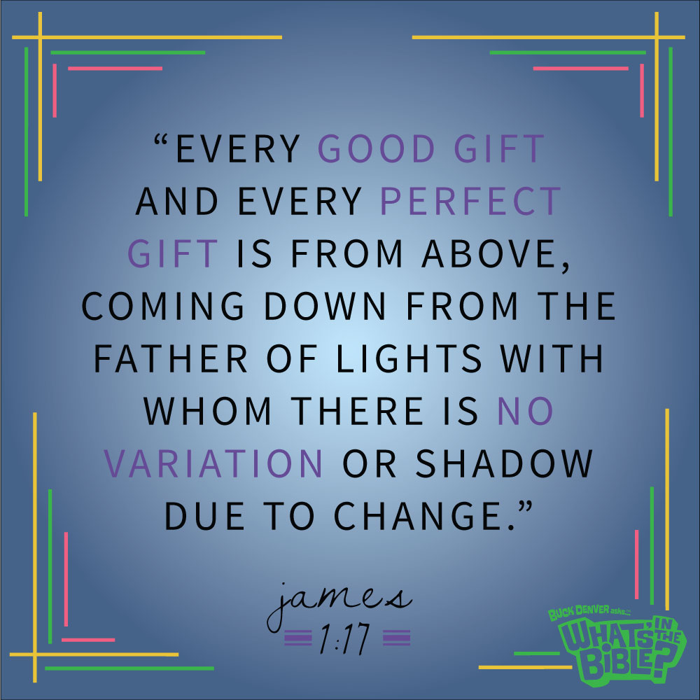 James 1 17 Verse Of The Day 7 10 14 Whats In The Bible