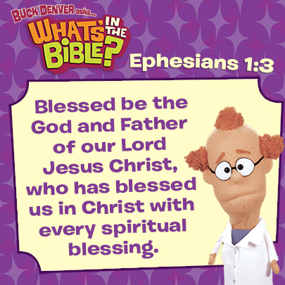 Ephesians 1:3 - Verse of the Day 6/24/13 - Whats in the Bible