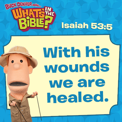 Isaiah 53:5 - Verse of the Day 6/10/13 - Whats in the Bible