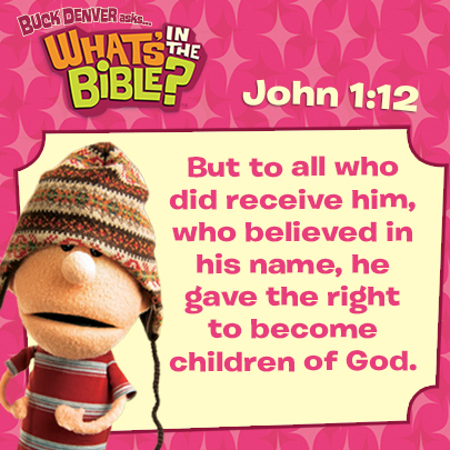 John 1:12 - Verse of the Day 7/27/13 - Whats in the Bible