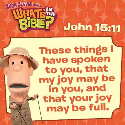 John 15:11 Verse of the Day 10/22/13 - Whats in the Bible