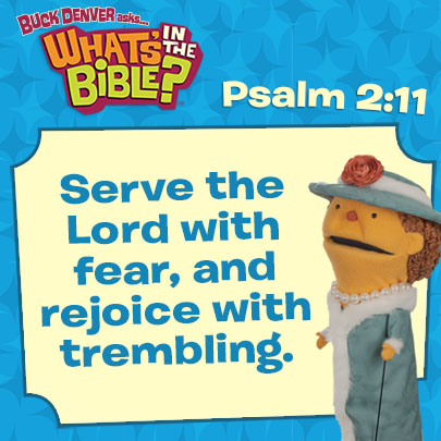 Psalm 2:11 - Verse of the Day 10/21/13 - Whats in the Bible