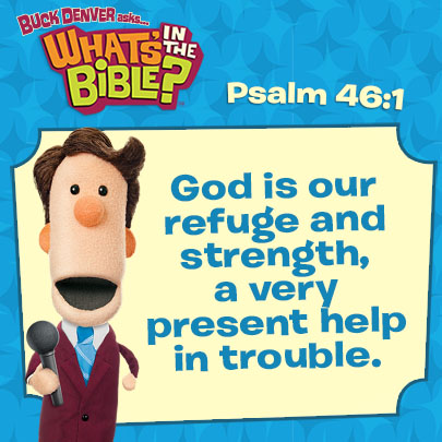 Psalm 46 1 Verse Of The Day 10 17 13 Whats In The Bible