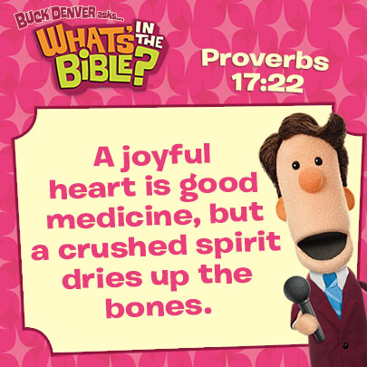 Proverbs 17:22 - Verse of the Day 12/26/13 - Whats in the Bible