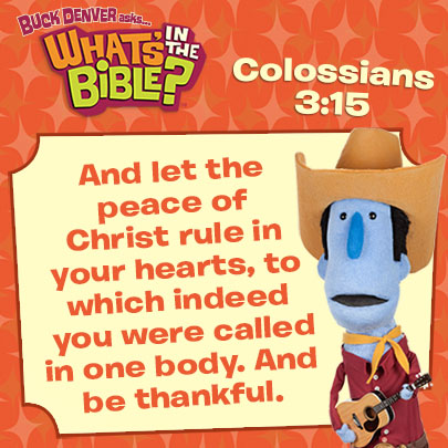 Colossians 3:15 - Verse of the Day 1/23/14 - Whats in the Bible