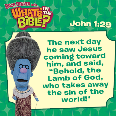 John 1:29 - Verse of the Day 3/5/14 - Whats in the Bible
