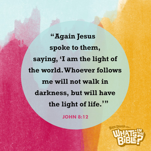 John 8:12 - Verse of the Day 10/24/14 - Whats in the Bible